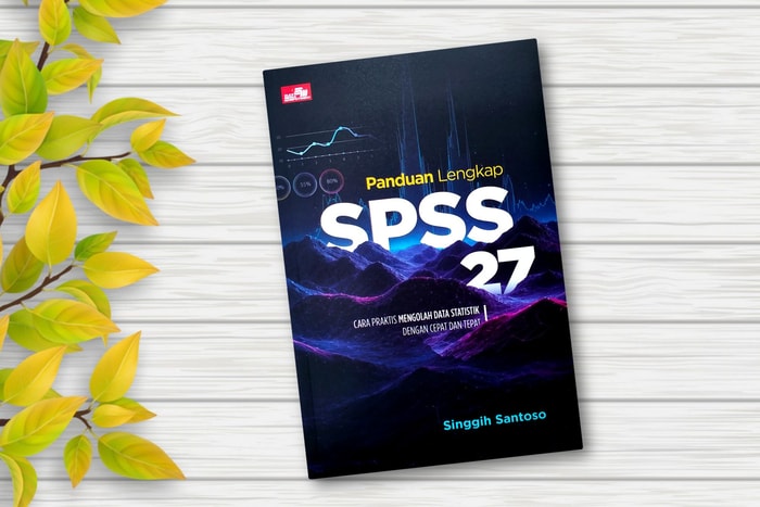 Panduan Lengkap SPSS 27